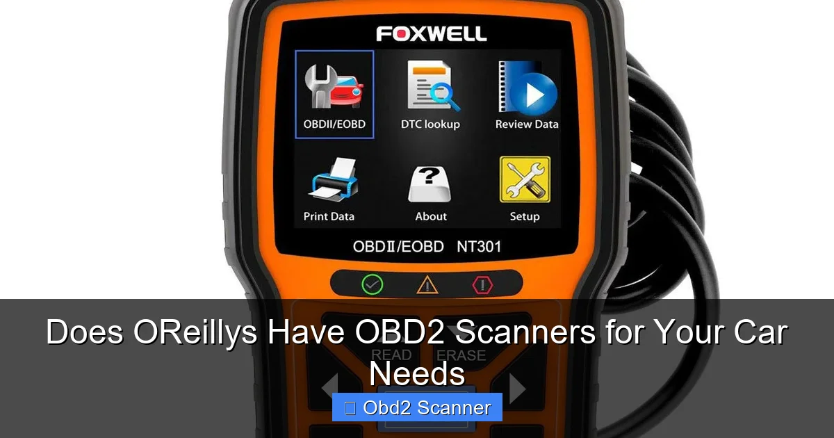 Does OReillys Have OBD2 Scanners for Your Car Needs