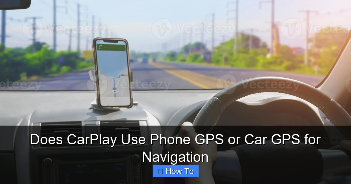 Does CarPlay Use Phone GPS or Car GPS for Navigation
